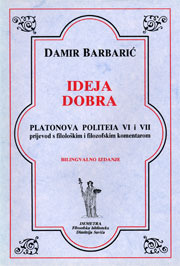 Ideja dobra - Platonova Politeia VI. i VII. - prijevod s filološkim i ...