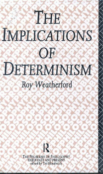 Implications Of Determinism by Roy Weatherford | Goodreads