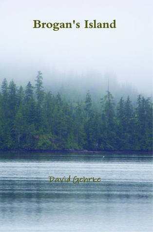 Brogan's Island by Dave Gehrke | Goodreads