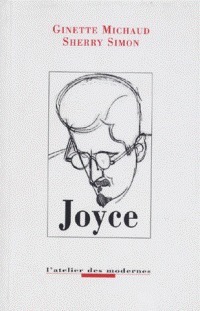 Joyce (L'atelier des modernes) (French Edition) by Ginette Michaud ...