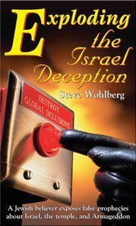 Exploding the Israel Deception (The Prophecy, #3) by Steve Wohlberg ...
