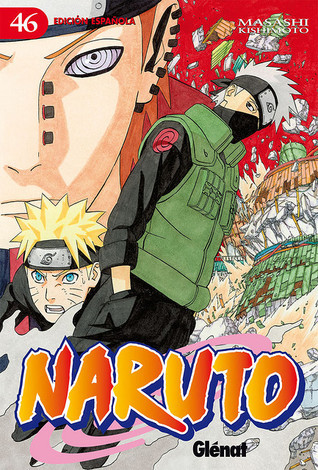 Naruto, Vol. 46: ¡El retorno de Naruto! by Masashi Kishimoto | Goodreads
