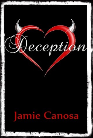 Deception (Heart and Soul, #3) by Jamie Canosa | Goodreads