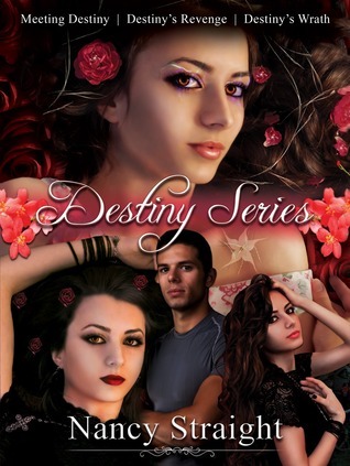 Meeting Destiny, Destiny's Revenge and Destiny's Wrath by Nancy ...