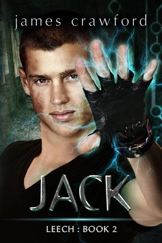 Jack (Leech, #2) by James Crawford | Goodreads