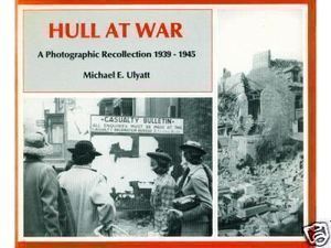 Hull at War by Michael E. Ulyatt | Goodreads