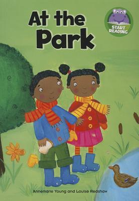 At the Park (Start Reading) by Annemarie Young | Goodreads