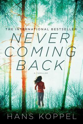 Never Coming Back by Hans Koppel | Goodreads