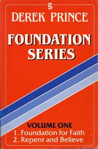 Foundation Series: Volume One by Derek Prince | Goodreads