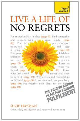 Live a Life of No Regrets: A Teach Yourself Guide by Suzie Hayman ...