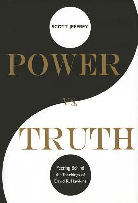 Power vs. Truth: Peering Behind the Teachings of David R. Hawkins by ...