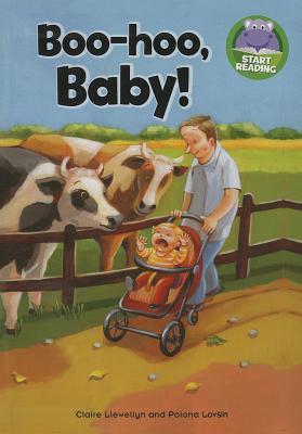 Boo-hoo, Baby! (Start Reading) by Claire Llewellyn | Goodreads