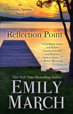Reflection Point (An Eternity Springs Novel, 6) by Emily March | Goodreads