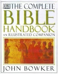 Complete Bible Handbook by John Bowker | Goodreads