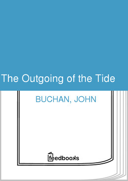 The Outgoing of the Tide by John Buchan | Goodreads