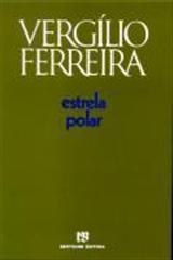 Estrela Polar by Vergílio Ferreira | Goodreads