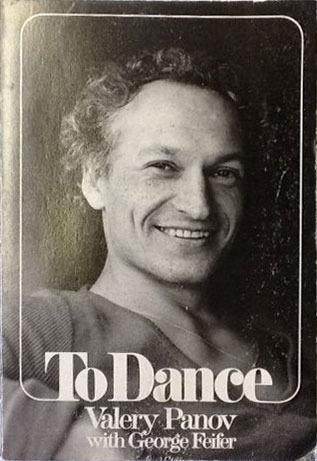 To Dance: The Autobiography of Valery Panov by Valery Panov | Goodreads