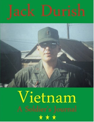 Vietnam A Soldier's Journal by Jack Durish | Goodreads