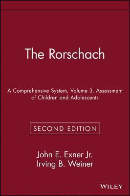The Rorschach: A Comprehensive System, Volume 3: Assessment of Children ...