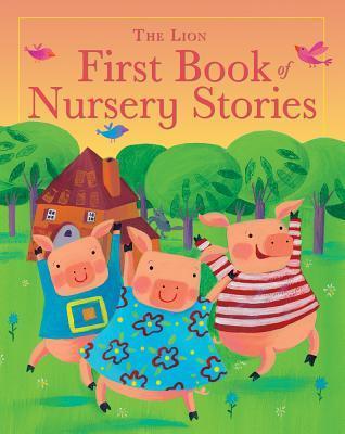 The Lion First Book of Nursery Stories by Lois Rock | Goodreads