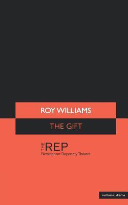 The Gift (Modern Plays) by Roy Williams | Goodreads