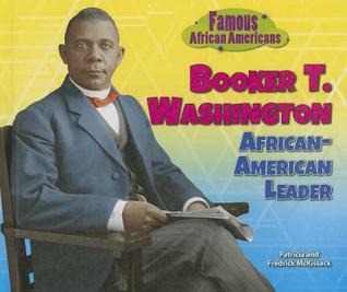 Booker T. Washington: African-American Leader by Patricia C. McKissack ...