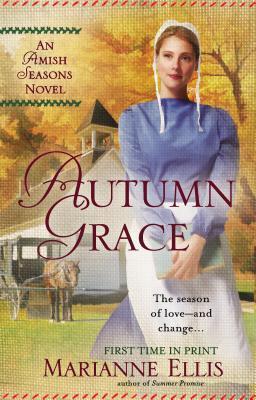 Autumn Grace (Amish Seasons #2) by Marianne Ellis | Goodreads
