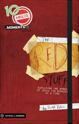 The Red Stuff: Exploring the Words of Jesus Ten Minutes at a Time by ...