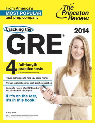 Cracking the GRE with 4 Practice Tests, 2014 Edition by The Princeton ...