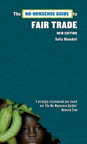 The No-Nonsense Guide to Fair Trade: New Edition by Sally Blundell ...