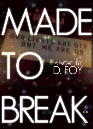 Made to Break by D. Foy | Goodreads