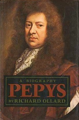 Pepys: A biography by Richard Ollard | Goodreads