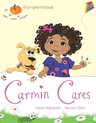 Carmin Cares by Karen Kilpatrick | Goodreads