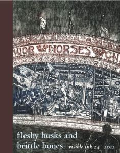 Visible Ink 24: fleshy husks and brittle bones by Visible Ink | Goodreads