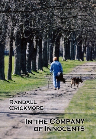 In the Company of Innocents by Randall Crickmore | Goodreads