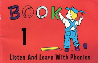 Listen And Learn With Phonics: Book 1 by Dorothy Taft Watson | Goodreads