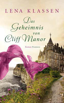 Das Geheimnis von Cliff Manor by Lena Klassen | Goodreads