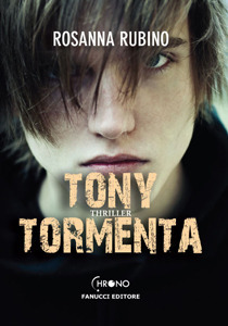 Tony Tormenta by Rosanna Rubino | Goodreads