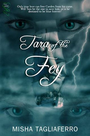 Tara of the Fey by Misha Tagliaferro | Goodreads