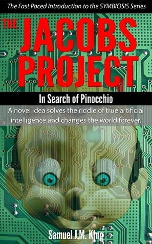 The Jacobs Project: In Search of Pinocchio by Samuel J.M. King | Goodreads