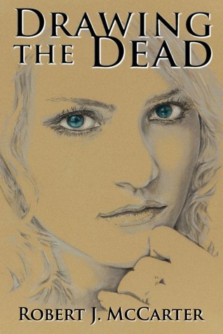 Drawing the Dead by Robert J. McCarter | Goodreads