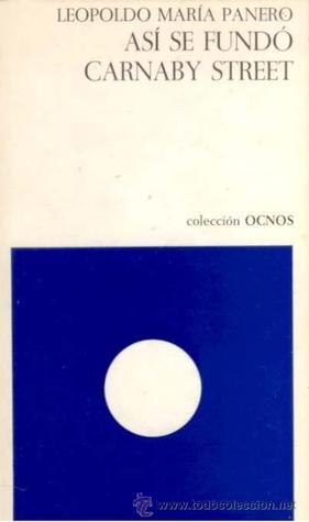 Así se fundó Carnaby Street by Leopoldo María Panero | Goodreads