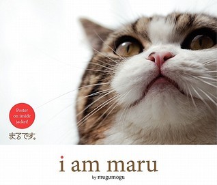 I Am Maru by Mugumogu | Goodreads