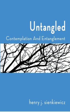 Untangled by Henry J. Sienkiewicz | Goodreads