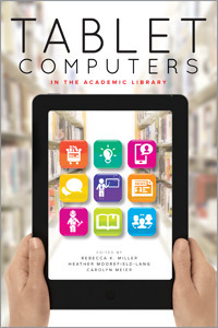 Tablet Computers in the Academic Library by Rebecca K. Miller | Goodreads