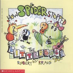 How Spider Stopped the Litterbugs by Robert Kraus | Goodreads