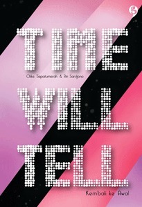 Time Will Tell by Okke 'Sepatumerah' | Goodreads