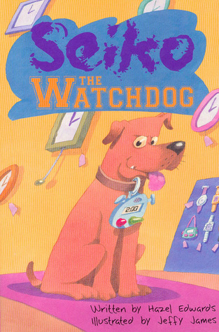 Seiko The Watchdog by Jeffy James | Goodreads