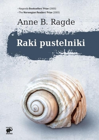 Raki pustelniki (Saga rodziny Neshov, #2) by Anne B. Ragde | Goodreads