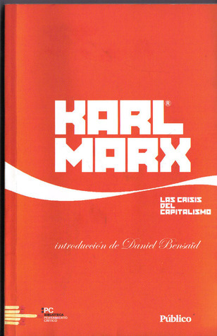 Las crisis del capitalismo by Karl Marx | Goodreads